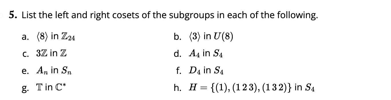 5. List the left and right cosets of the subgroups in | Chegg.com
