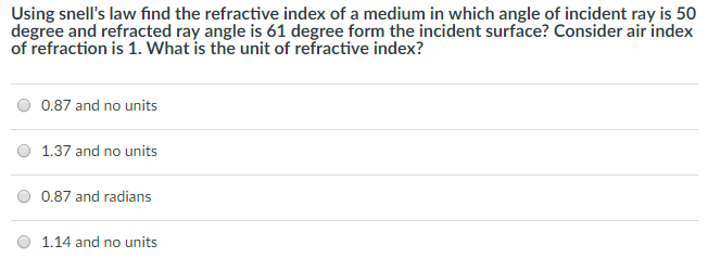 Solved Using snell's law find the refractive index of a | Chegg.com