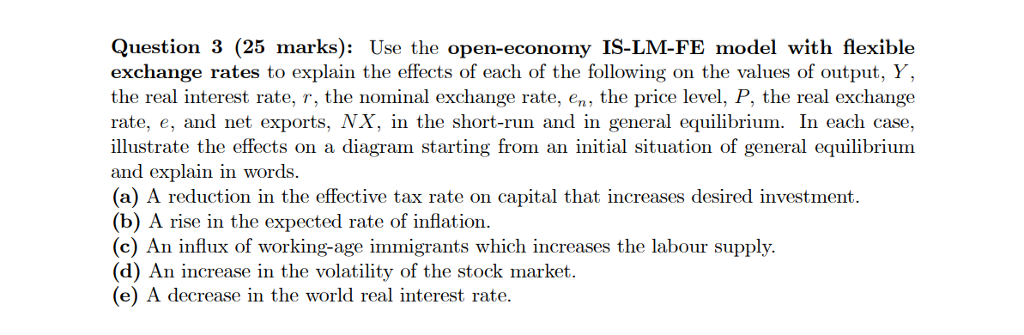 Solved Question 3 (25 marks): Use the open-economy IS-LM-FE | Chegg.com