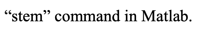 Solved “stem” command in Matlab. sin(0.5% (n–10)) (u[n) – | Chegg.com