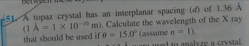 Solved etwoer tiese er 5 A topaz crystal has an interplanar | Chegg.com