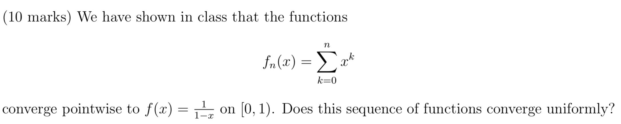 Solved xk (10 marks) We have shown in class that the | Chegg.com