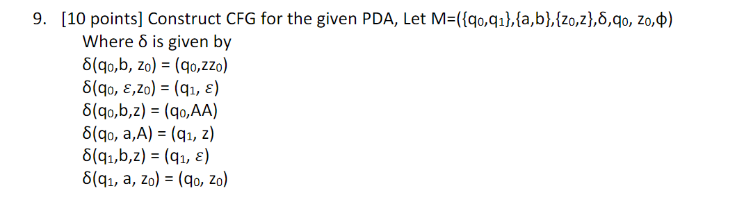 Solved 9. [10 points] Construct CFG for the given PDA, Let | Chegg.com