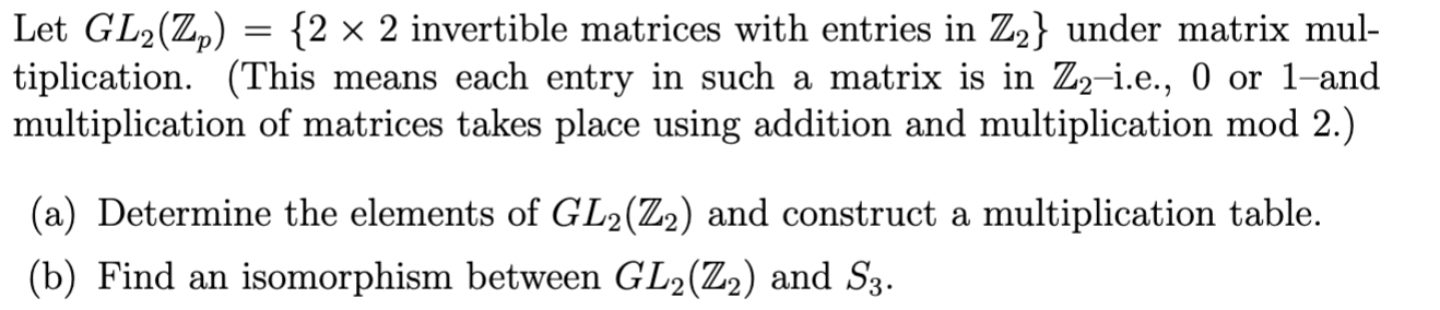 Solved Let GL2(Zp)={2×2 invertible matrices with entries in | Chegg.com