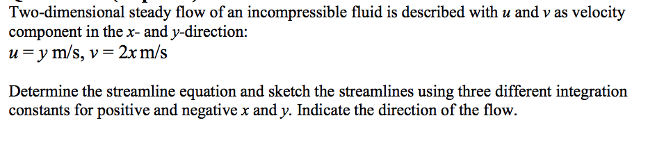 Solved Two-dimensional steady flow of an incompressible | Chegg.com