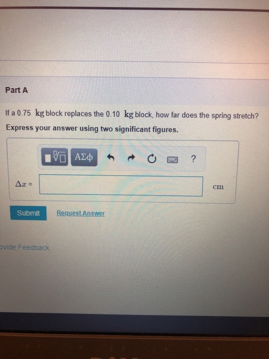 Solved A spring stretches 5.0 cm when a 0.10 kg block is | Chegg.com