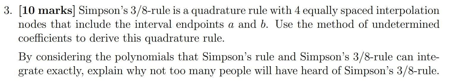 Solved 3. [10 marks] Simpson's 3/8-rule is a quadrature rule | Chegg.com