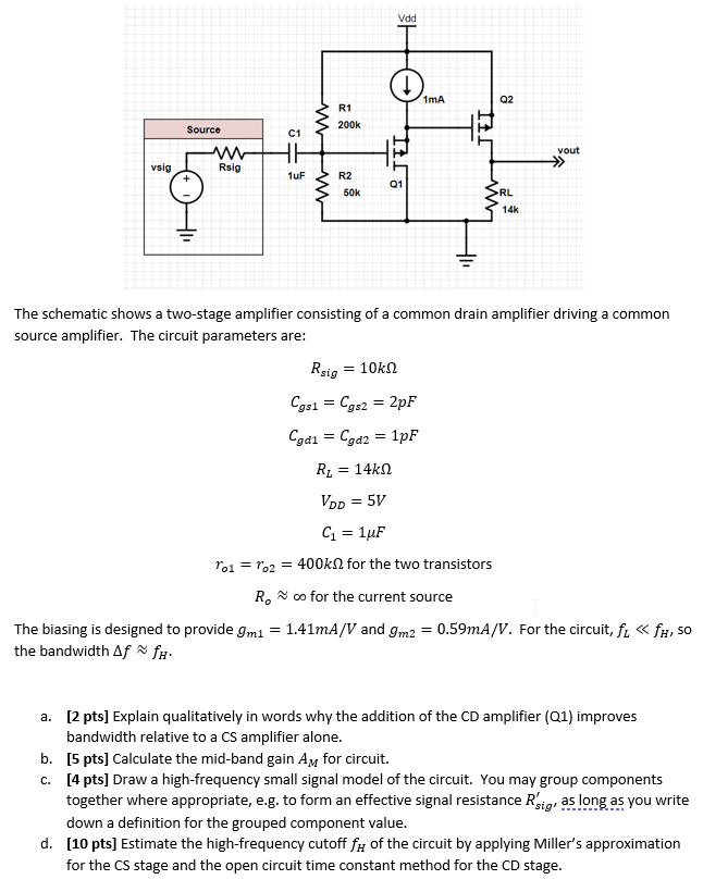 Vdd 1ma Q2 R1 200k B Source C1 vout w Rsig vsig 1uF | Chegg.com