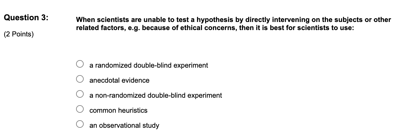 Solved Question 3: When scientists are unable to test a | Chegg.com
