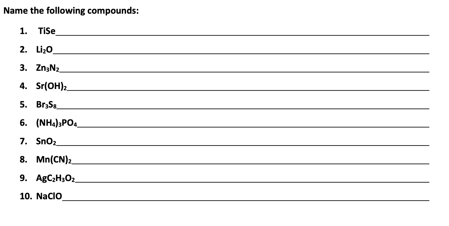 Solved Name the following compounds: 1. TiSe 2. Li2O 3. | Chegg.com