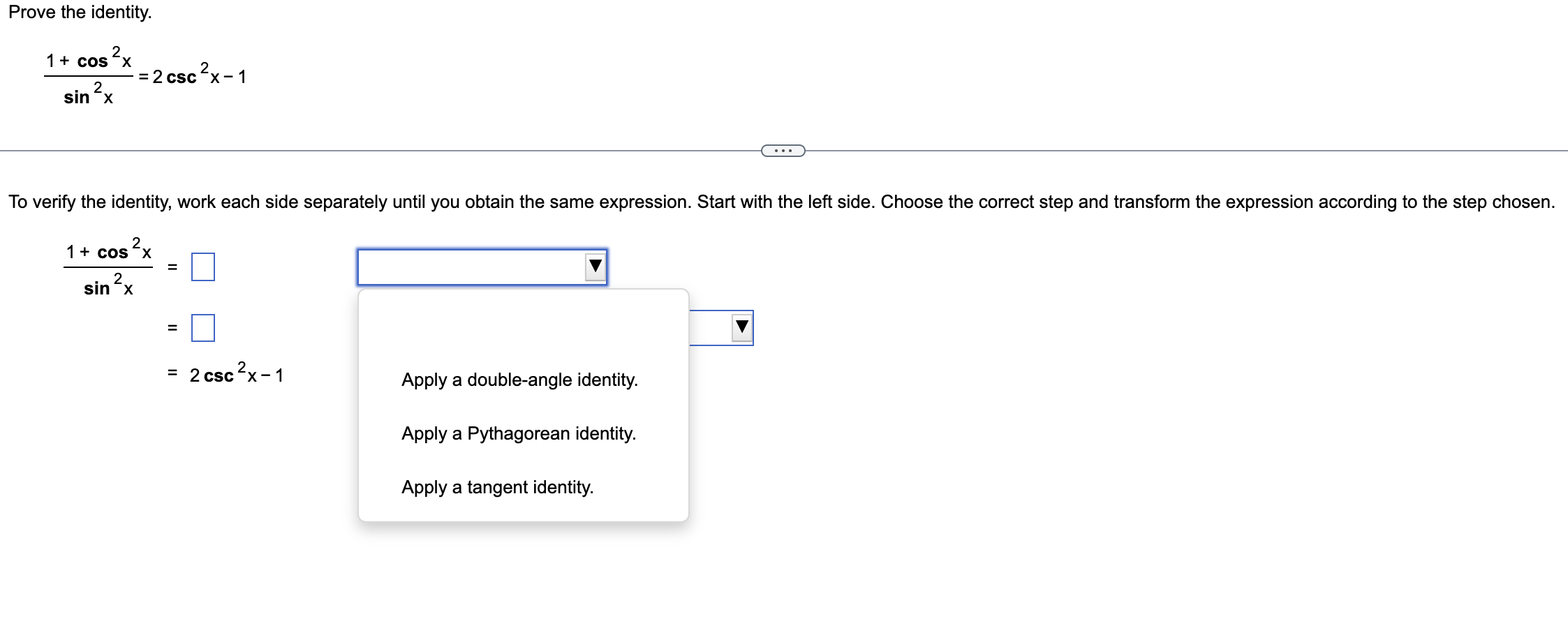 Solved Prove the identity. sin2x1+cos2x=2csc2x−1 To verify | Chegg.com