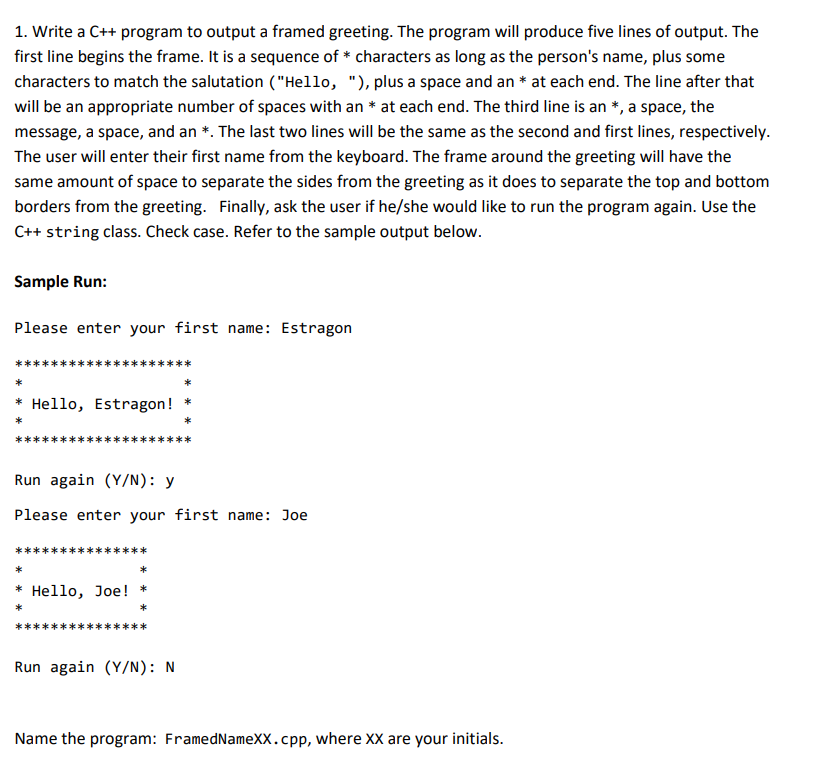 Solved 1. Write a C++ program to output a framed greeting. | Chegg.com