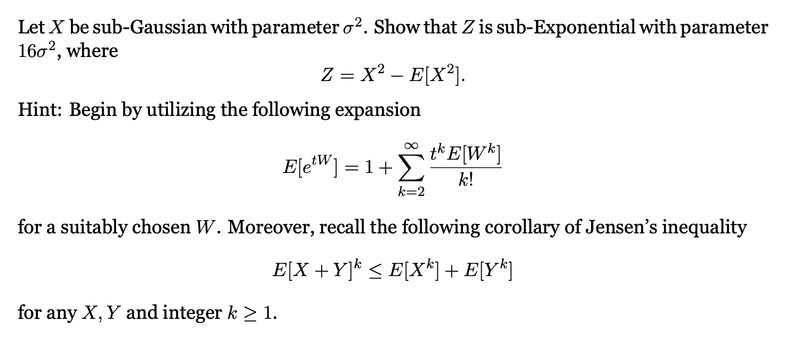 Let X be sub-Gaussian with parameter o2. Show that Z | Chegg.com