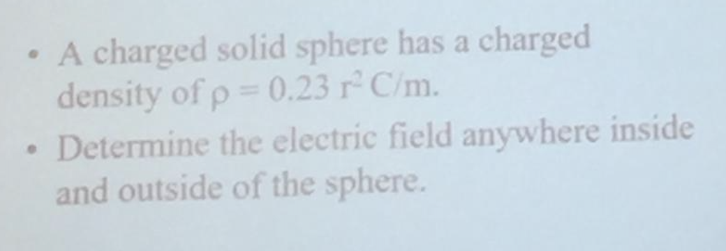 Solved • A charged solid sphere has a charged density of p = | Chegg.com