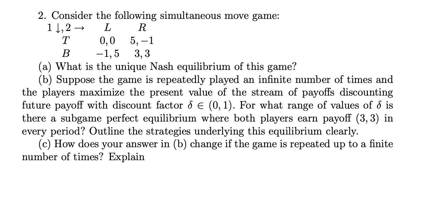 2. Consider the following simultaneous move game: 1 | Chegg.com