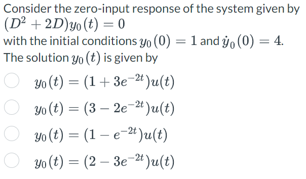 Solved Consider the zero-input response of the system given | Chegg.com