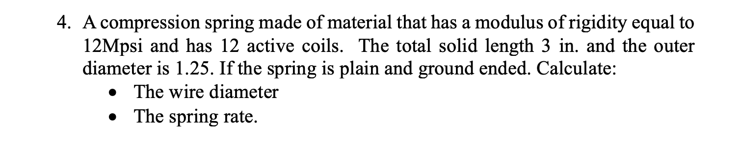 Solved 4. A compression spring made of material that has a | Chegg.com