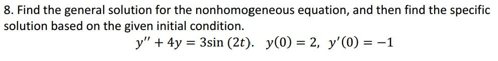 Solved 8. Find the general solution for the nonhomogeneous | Chegg.com