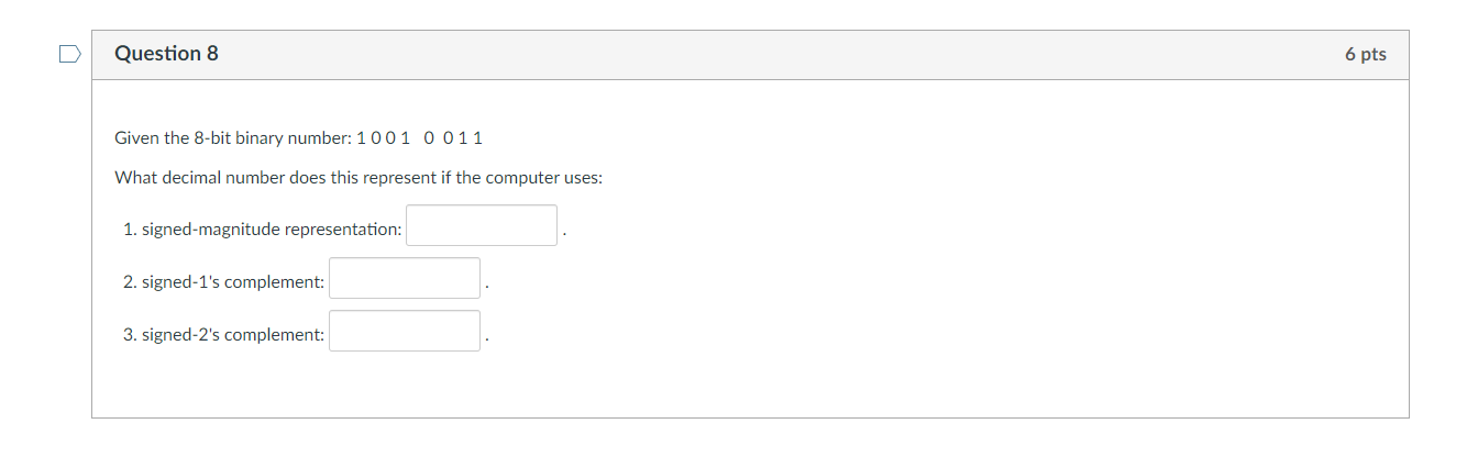 Solved Question 8 6 pts Given the 8-bit binary number: 1001 | Chegg.com