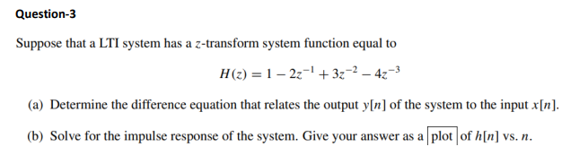 Solved Suppose that a LTI system has a z-transform system | Chegg.com