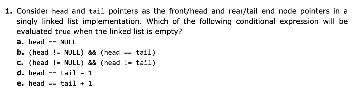 Solved 1. Consider head and tail pointers as the front/head | Chegg.com