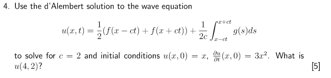 Solved 4. Use the d'Alembert solution to the wave equation 1 | Chegg.com