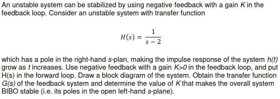 Solved An unstable system can be stabilized by using | Chegg.com