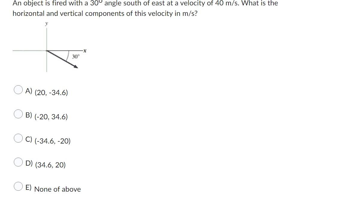 Solved An object is fired with a 30o angle south of east at | Chegg.com