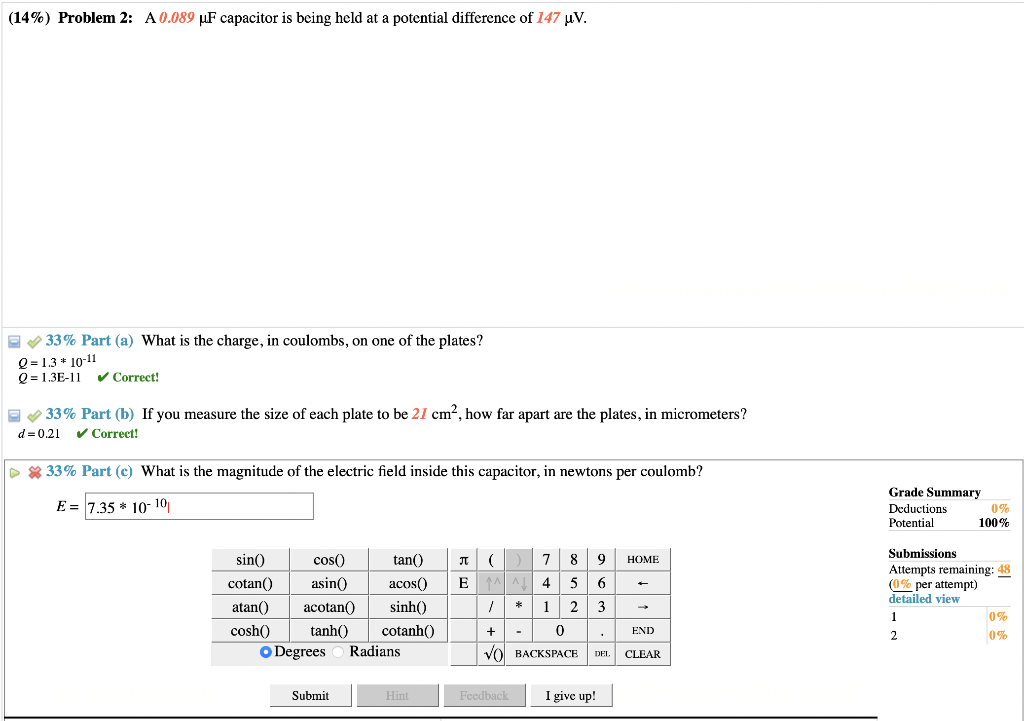 Solved (14\%) Problem 2: A 0.089μF capacitor is being held | Chegg.com