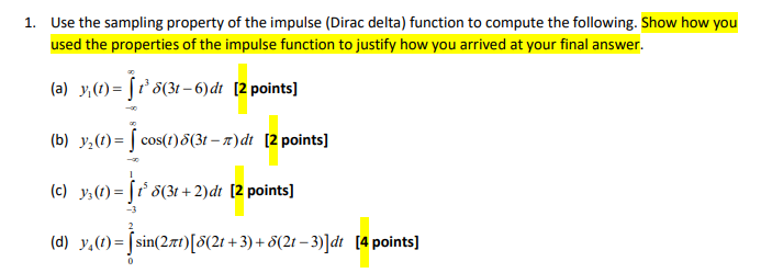 Solved Use The Sampling Property Of The Impulse Dirac