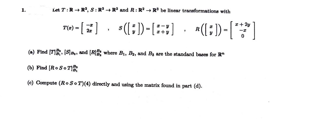 Solved Let T:R→R2,S:R2→R2 and R:R2→R3 be linear | Chegg.com