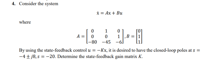 Solved 4. Consider the system X = Ax + Bu where 0 A = 0 1 0 | Chegg.com