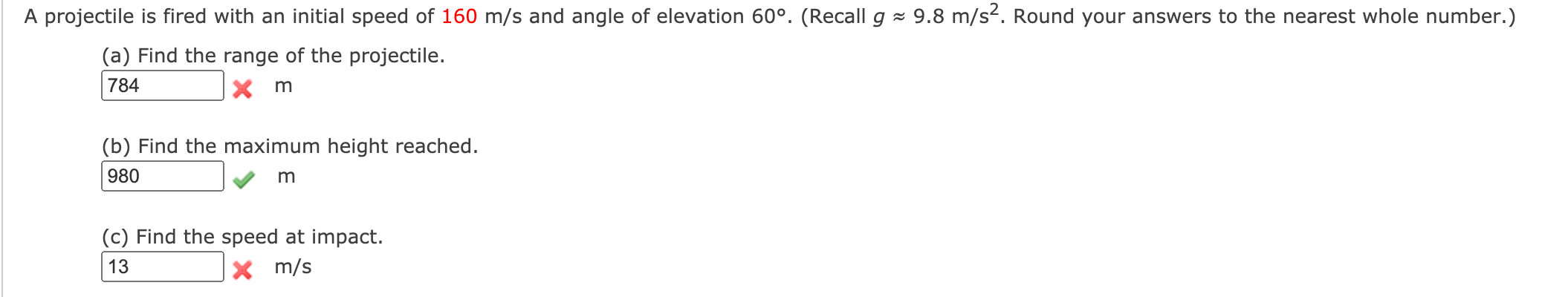 Solved A projectile is fired with an initial speed of 160 | Chegg.com