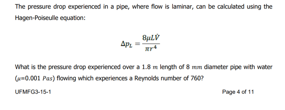 Solved The pressure drop experienced in a pipe, where flow | Chegg.com