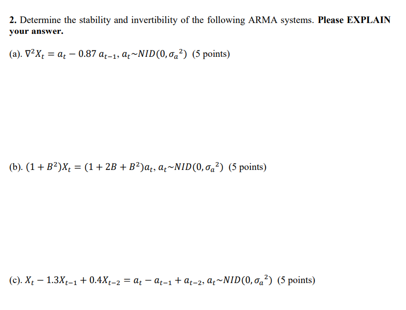 Solved 2. Determine the stability and invertibility of the | Chegg.com