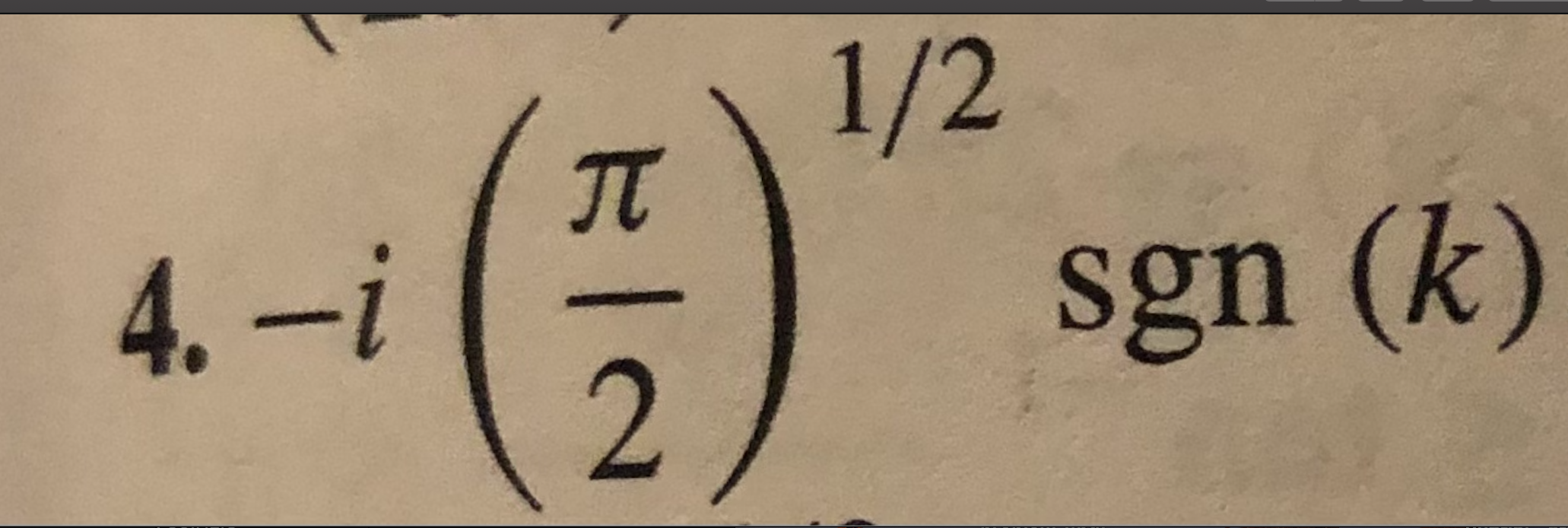 Solved π TT 1/2 sgn (k) 4.-i 2 | Chegg.com