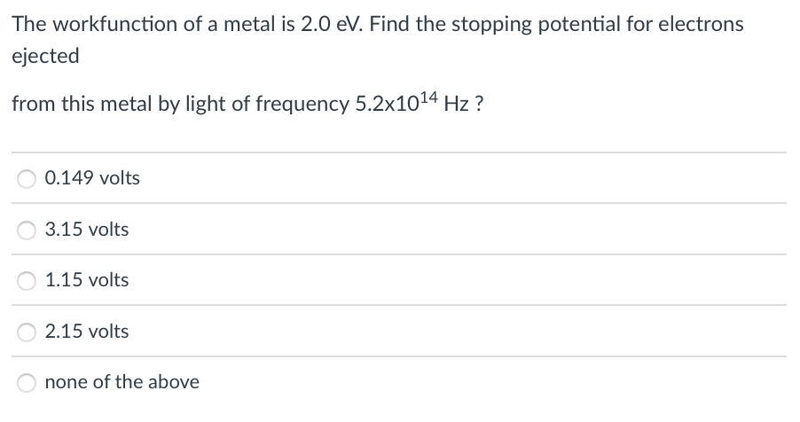 Solved The workfunction of a metal is 2.0 eV. Find the | Chegg.com