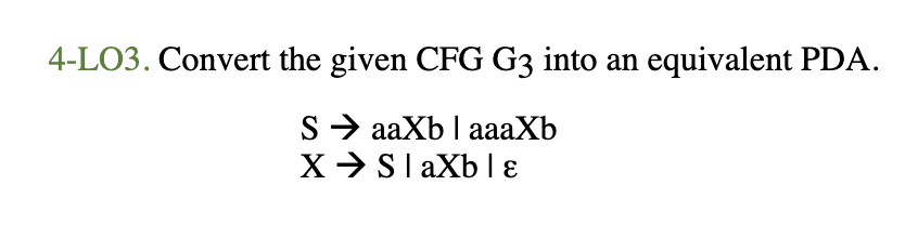 Solved Convert The Given Cfg G3 Into An Equivalent Pda 1551