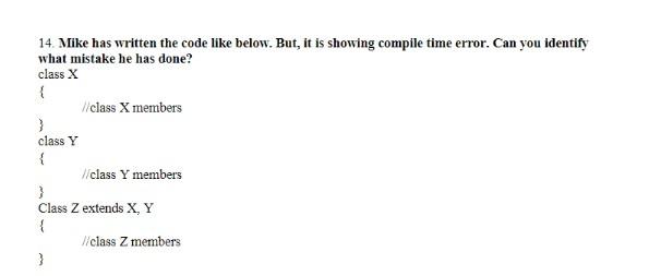 Solved 14. Mike has written the code like below. But, it is | Chegg.com