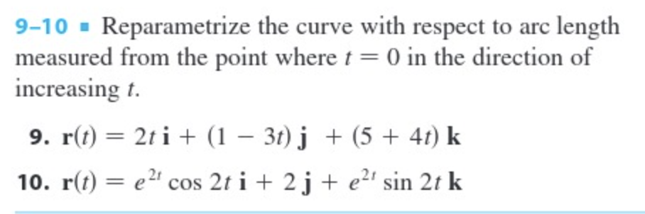 Solved 9-10= ﻿Reparametrize the curve with respect to arc | Chegg.com