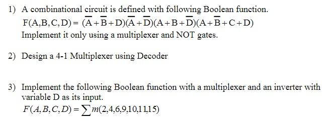 Solved F(A,B,C,D)=(A+B+D)(A+D)(A+B+D)(A+B+C+D) Implement it | Chegg.com