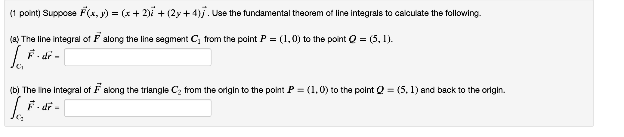 Solved (1 point) Suppose F(x,y)=(x+2)i+(2y+4)j. Use the | Chegg.com