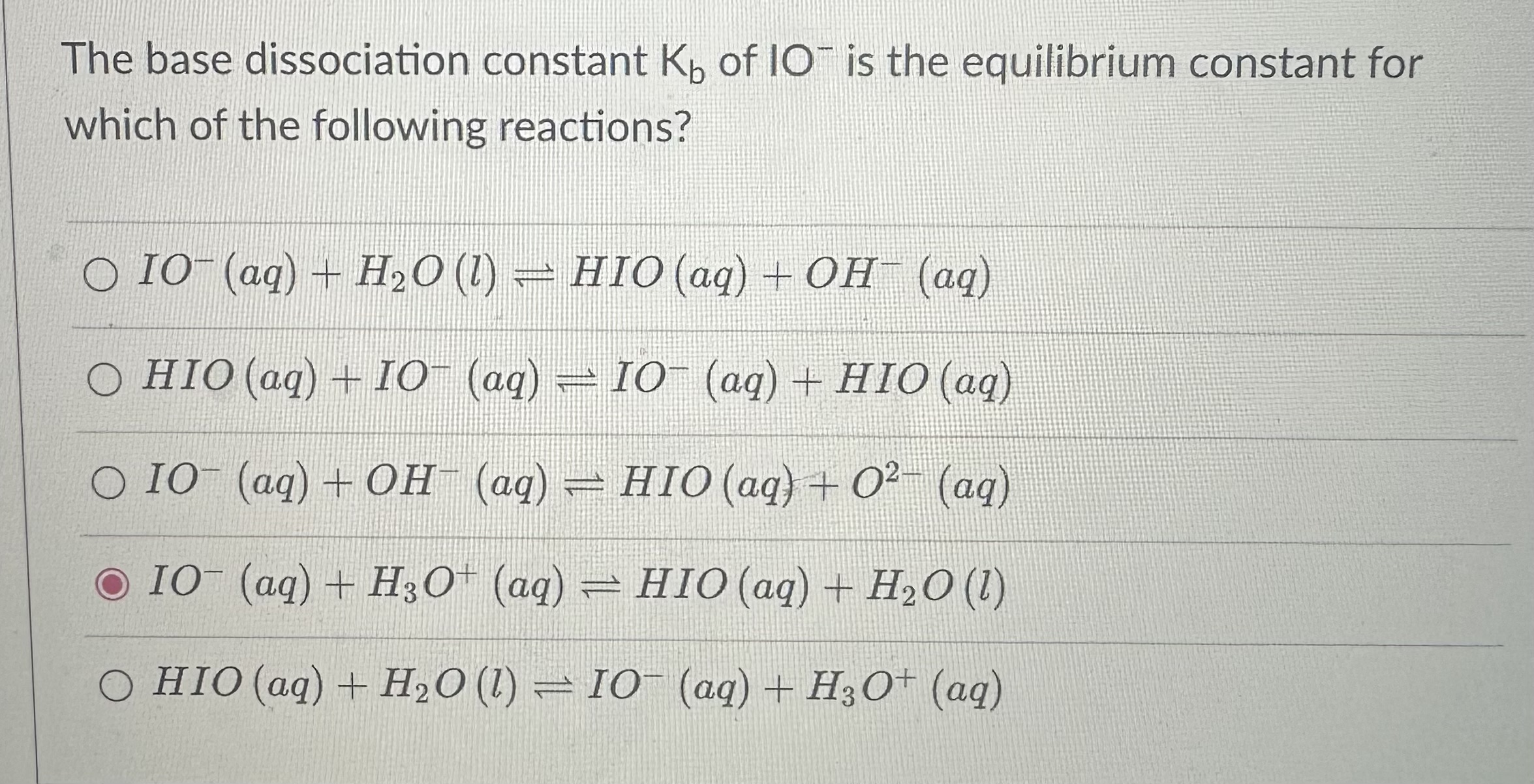 Solved The Base Dissociation Constant Kb Of Io−is The