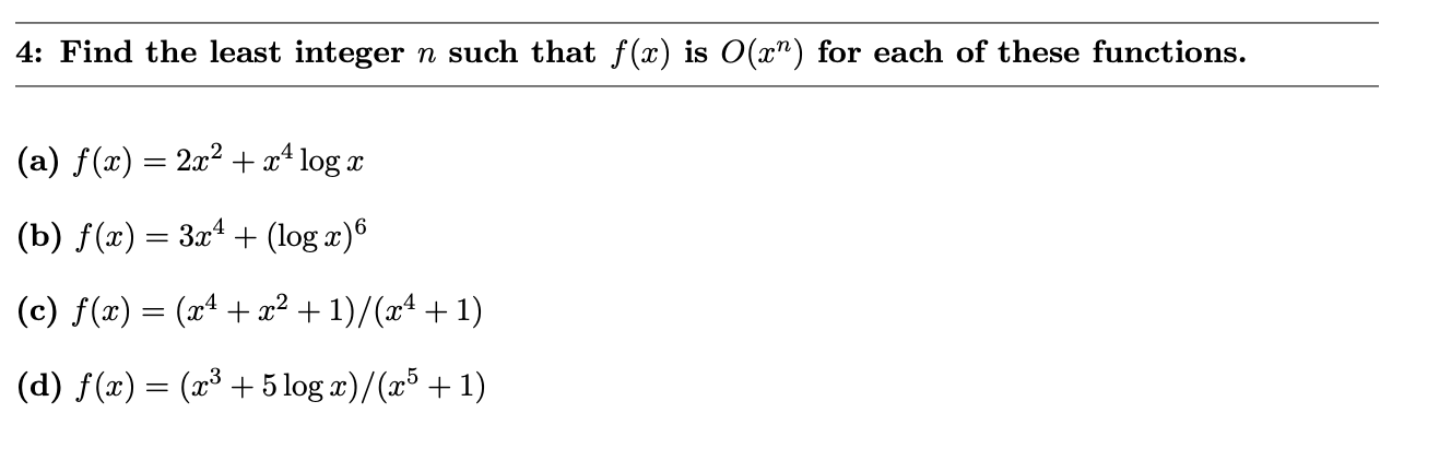 Solved 4: Find the least integer n such that f(x) is 0(xº) | Chegg.com