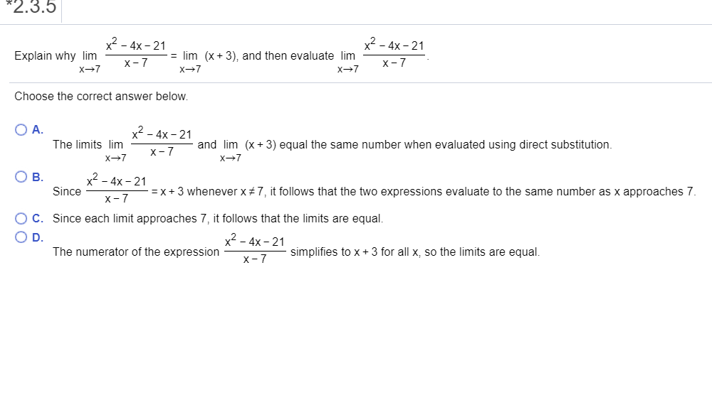 Solved 2.3.5 x2-4x-21 Explain why limlim (x+3), and then | Chegg.com Solved 2.3.5 x2-4x-21 Explain why limlim (x+3), and then | Chegg.com