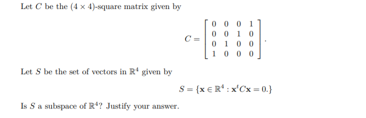 Solved Let C be the (4 x 4)-square matrix given by 0 0 0 1 0 | Chegg.com