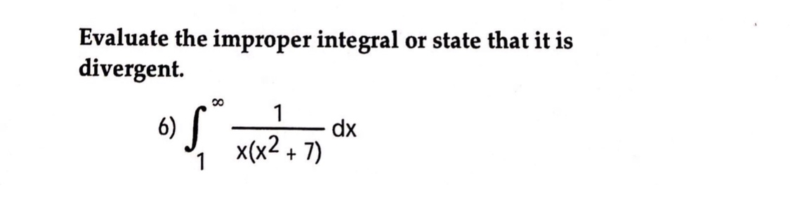 Solved Evaluate The Improper Integral Or State That It Is Chegg