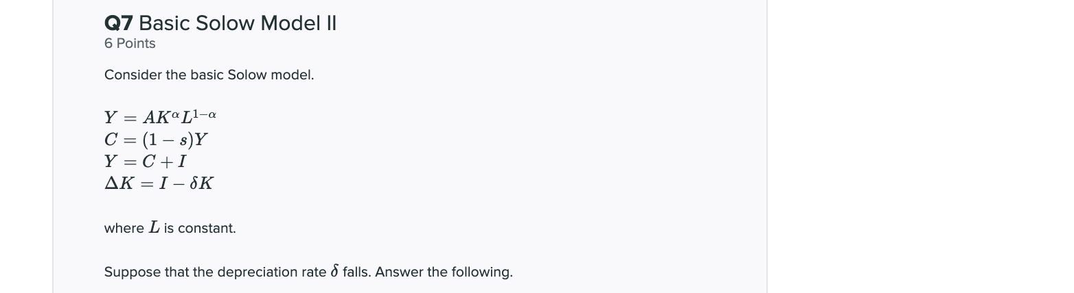 Solved Q7 Basic Solow Model II 6 Points Consider the basic | Chegg.com Solved Q7 Basic Solow Model II 6 Points Consider the basic | Chegg.com