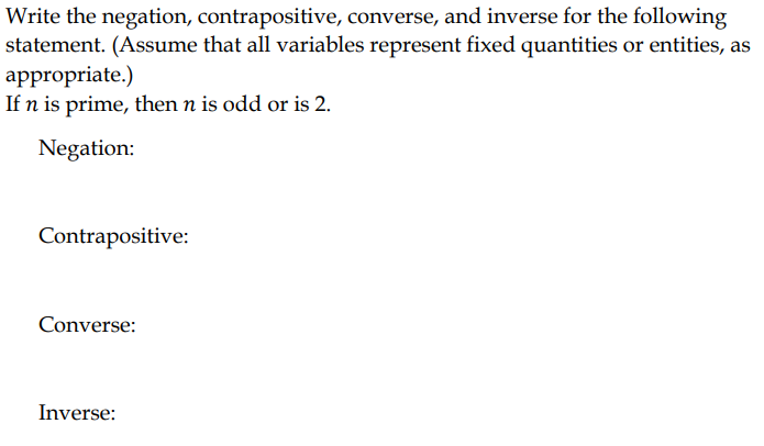 Solved Write the negation, contrapositive, converse, and | Chegg.com