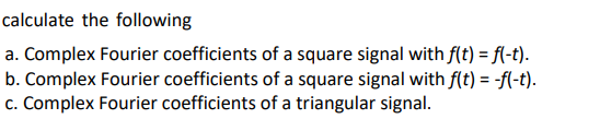 Solved Calculate The Following A Complex Fourier